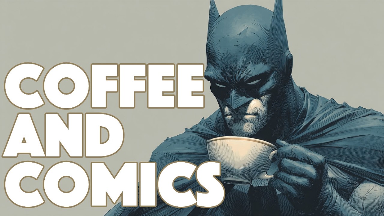Coffee and Comics | Episode 1