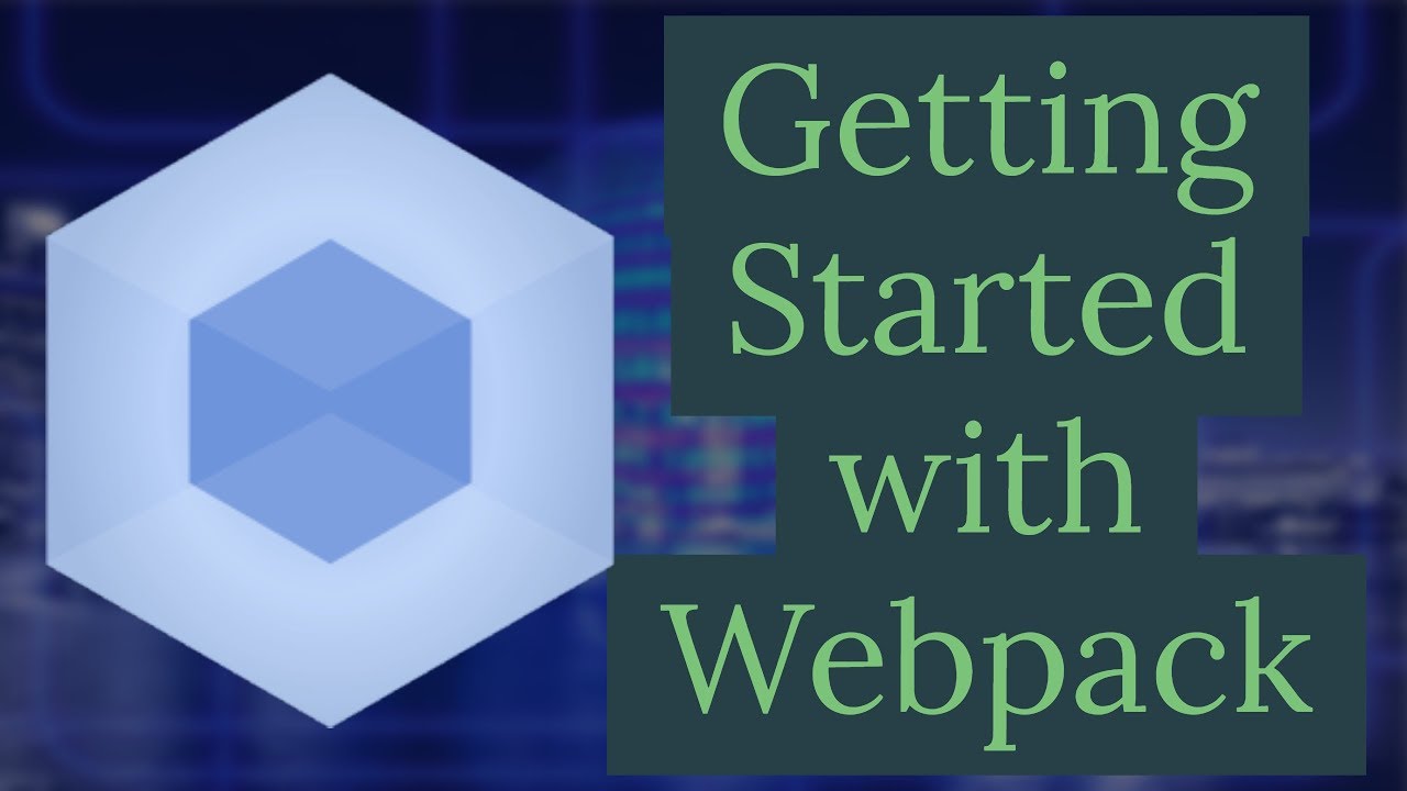 Getting Started with Webpack | Javascript modules