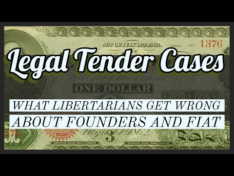 The Legal Tender Cases: What Libertarians Get Wrong About Founders And Fiat