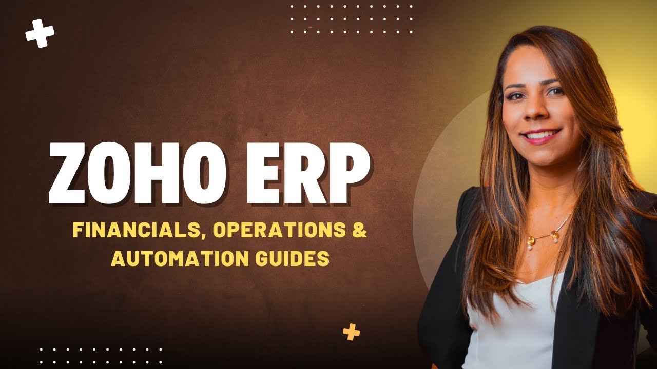Zoho ERP Mastery: Financials, Operations & Automation Guides