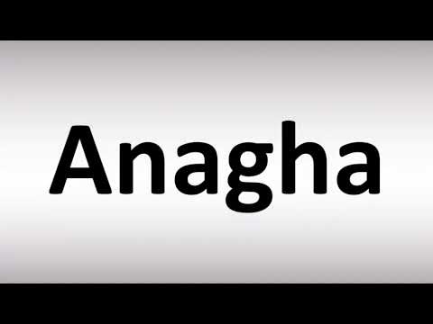 How to Pronounce Anagha