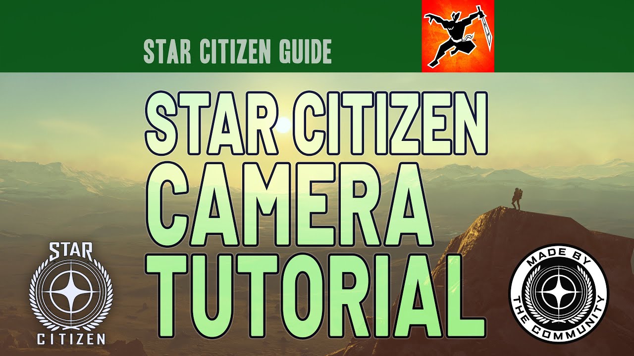 Star Citizen Camera Controls Tutorial