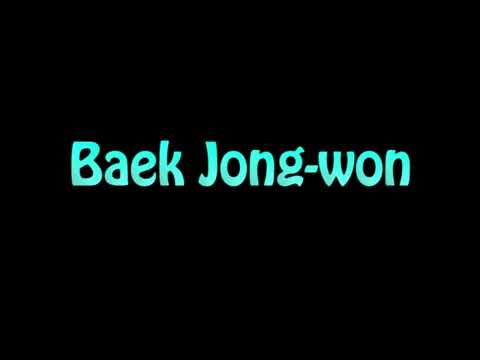 Learn How To Pronounce Baek Jong won