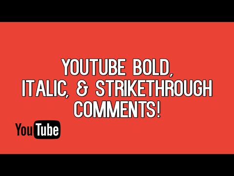 How To Format Bold, Italic, & Strikethrough YouTube Comments! | Bold YouTube Comments