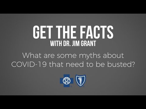 Get The Facts with Dr. Jim Grant | What are some myths about COVID-19 that need to be busted?