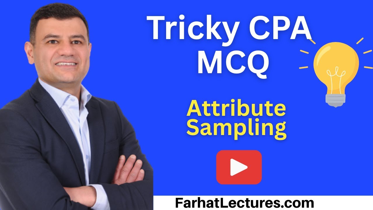 Introduction to Attribute Sampling  AUD CPA Exam Question Explained