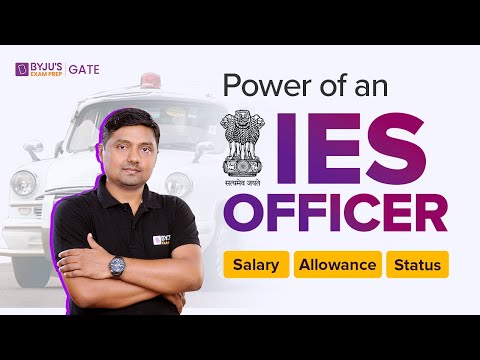 IES Officer Power Status, Salary, and Allowance | Power of an🚨IES Officer | BYJU'S GATE