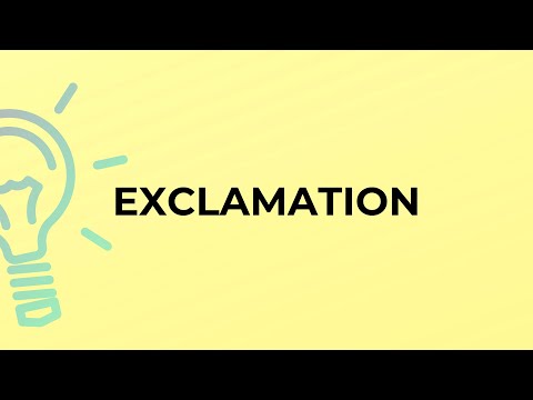What is the meaning of the word EXCLAMATION?