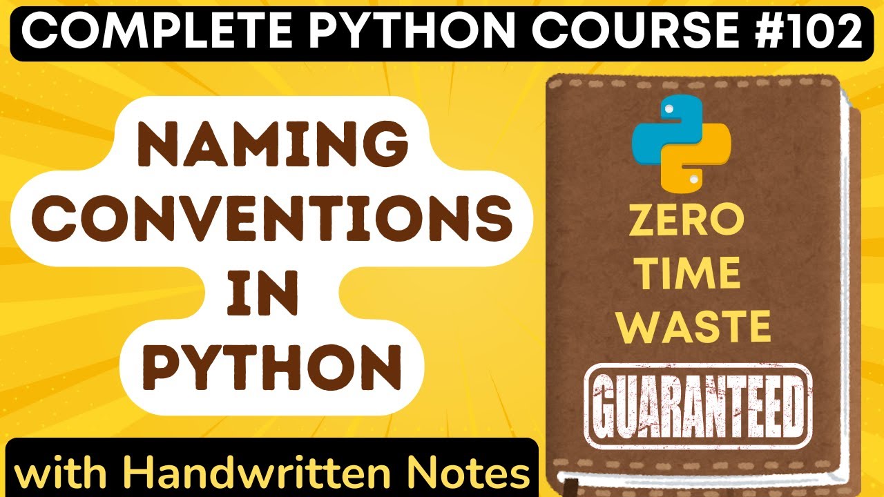 Naming Conventions in Python with Notes | Python Tutorial - #102