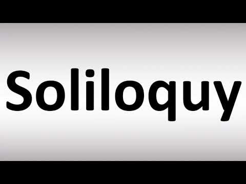 How to Pronounce Soliloquy