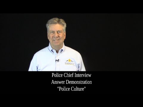 Police Chief Interview - Police Culture Answer Demonstration