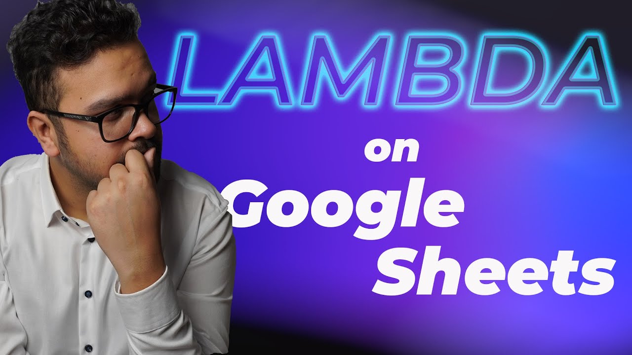 How to use LAMBDA on Google Sheets? - Quick Tutorial