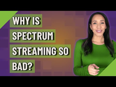 Why is spectrum streaming so bad?