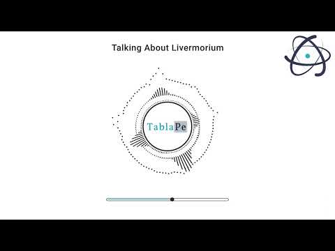 Talking About Elements 116 | Livermorium