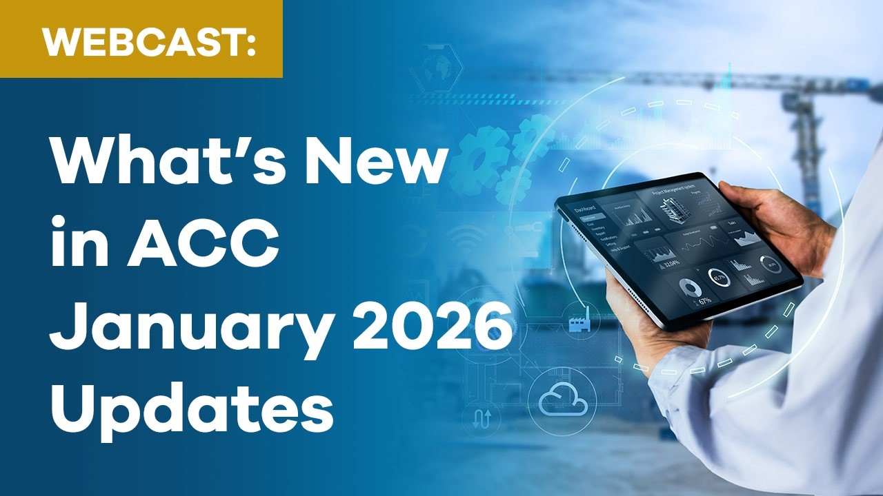 What’s New in Autodesk Construction Cloud  Jan 2026 Updates
