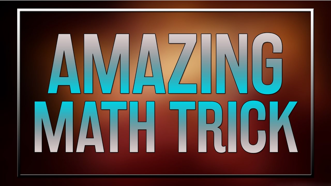 Awesome Math Trick #1