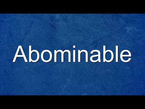 Abominable Meaning | E-Dictionary