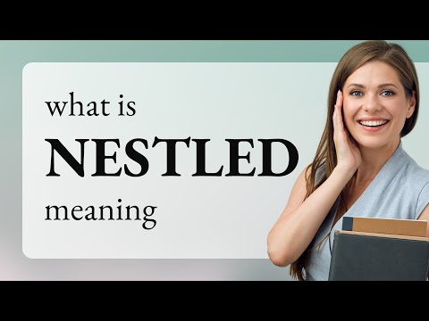 Nestled • meaning of NESTLED