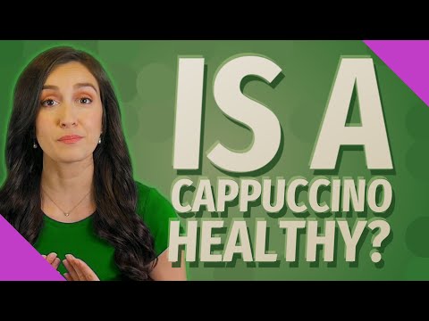 Is a cappuccino healthy?