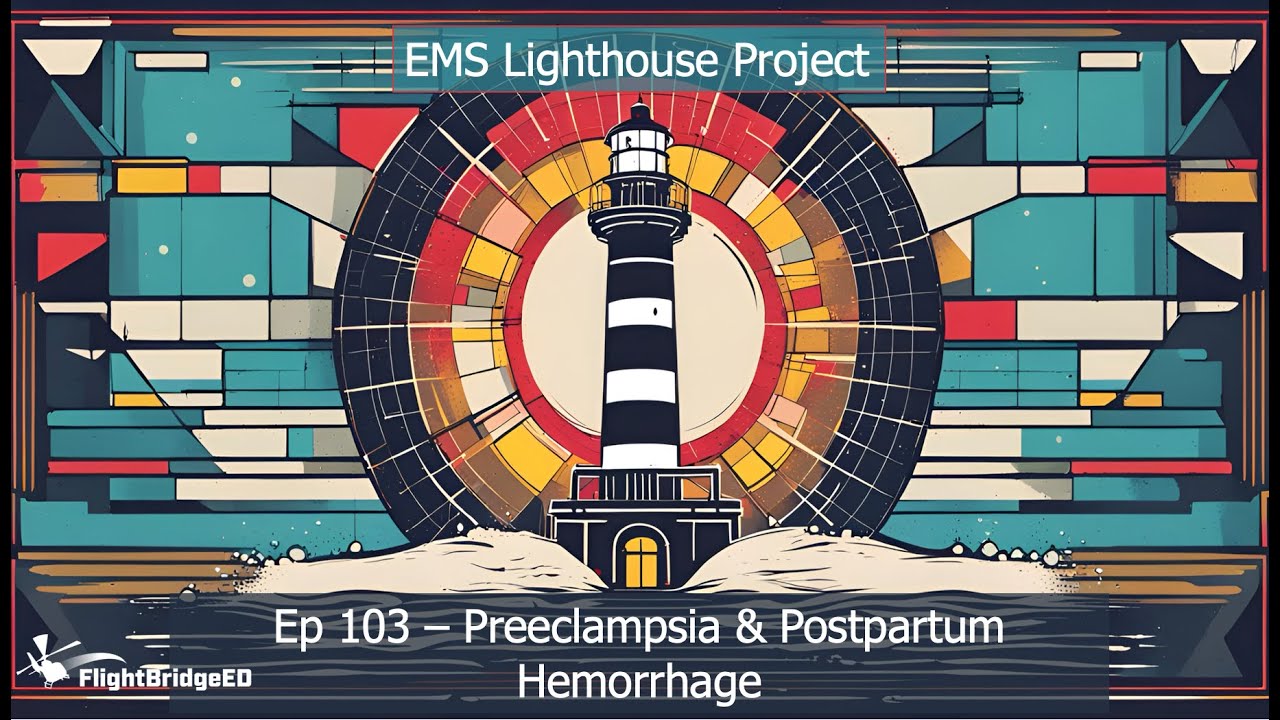 Ep103 - Preeclampsia and Postpartum Hemorrhage Guidelines