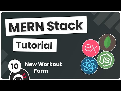 MERN Stack Tutorial #10 - New Workout Form