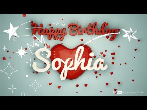 Sophia #birthday #special #video #Sophia #wishes Happy birthday song - Happy birthday to you