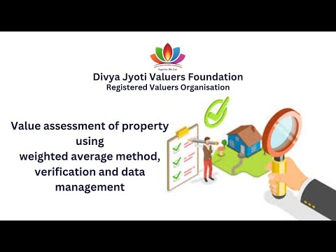Value assessment of property using weighted average method, verification and data management