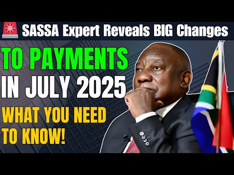 🚨 SASSA Expert Reveals BIG Changes to Payments in July 2025 – What You NEED to Know!