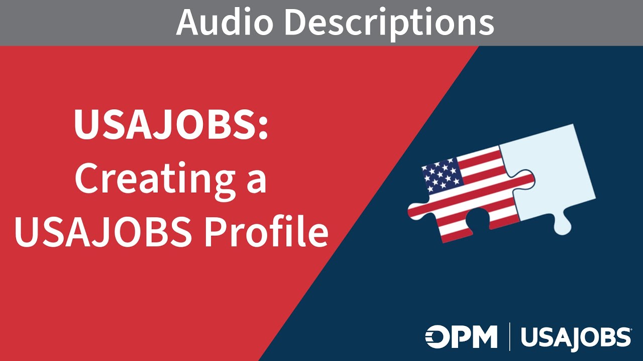 USAJOBS: Creating a USAJOBS Profile (Audio Description)