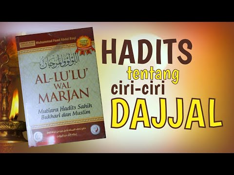 Dajjal bermata Satu / Hadits ciri dajjal dalam kitab Al Lu'lu' Wal Marjan