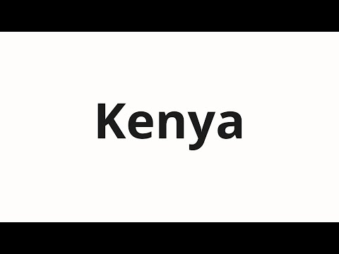 How to pronounce Kenya