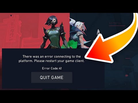 FIX Valorant Error Code: 62 "There Was An Error Connecting To The Platform"