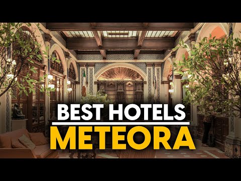 Best Hotels In Meteora, Greece - Top 5 Picks For Any Budget