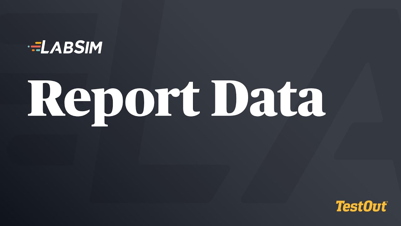 LabSim Report Data