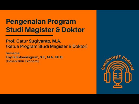 [SambangIE] Pengenalan Program Studi Magister & Doktor - Prof. Catur Sugiyanto, M.A.