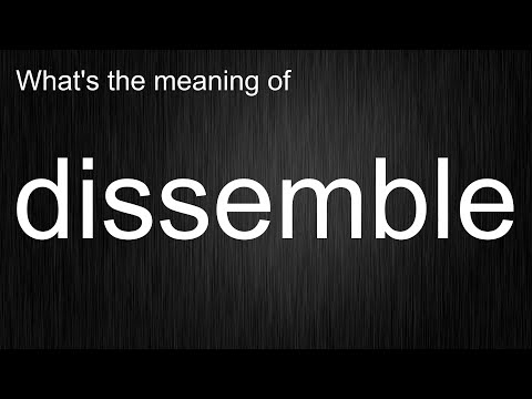 What's the meaning of "dissemble", How to pronounce dissemble?