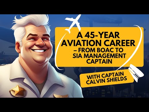 A 45 Year Aviation Career – From BOAC to BA TRE to SIA Management Captain