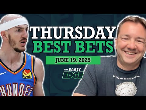 Thursday's BEST BETS: HUGE Thunder-Pacers Game 6 Picks + MLB HR Hitters | The Early Edge (6/19)