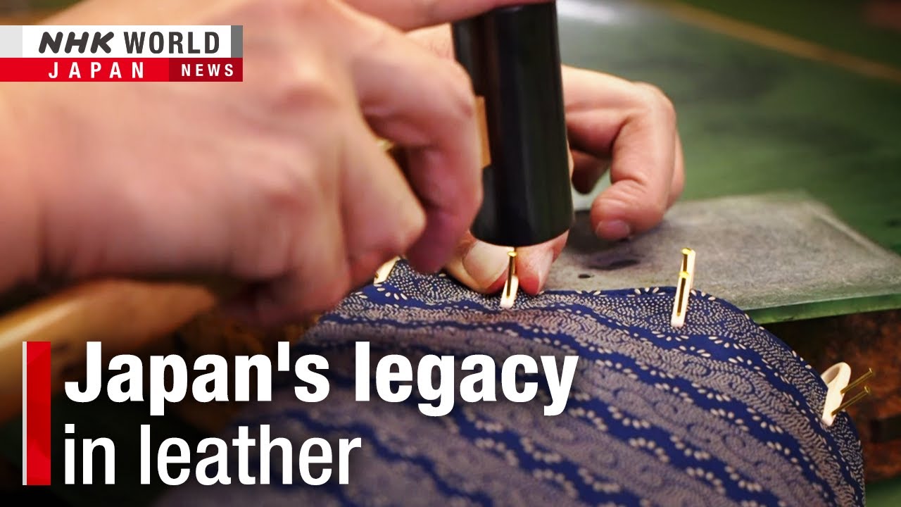 #NHKworldJapan Keeping Japan’s 400-year-old leathercraft heritage ...