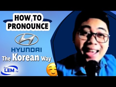 How to pronounce the Korean Brand HYUNDAI | PapaLemTV