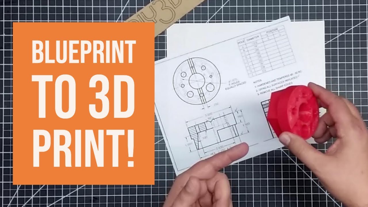 Design Talk - Blueprint to 3D Print!