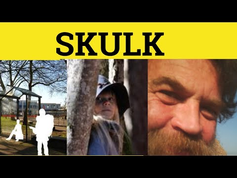 🔵Skulk Meaning - Skulking Examples - Skulk Defined - Skulk Definition - IELTS Verbs - Skulk Skulking