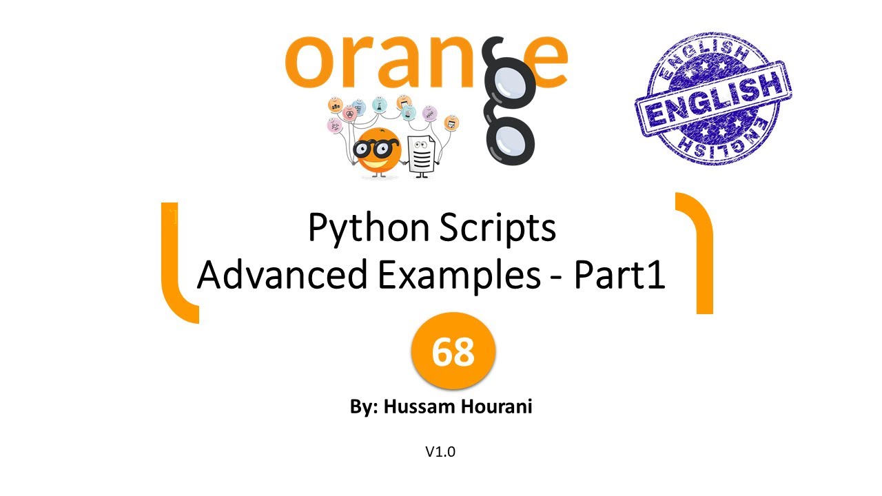 68 :Python Scripts : Advanced Examples - Part1