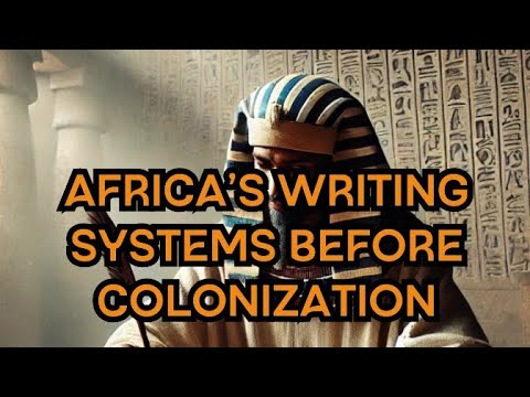 African History Title: African Writing System before Colonization