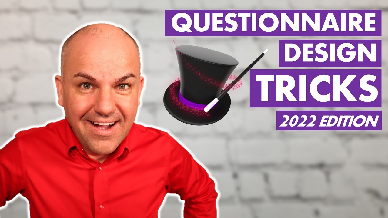 QUESTIONNAIRE DESIGN - Use these FOUR TRICKS to improve the quality of your questionnaire (2022 ed)
