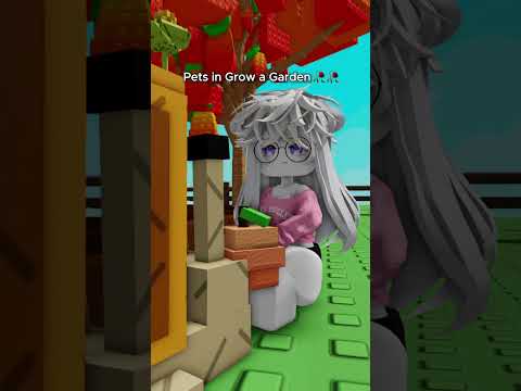 Pets in Grow a Garden ð¥ð¥ #maechan #roblox #robloxanimation