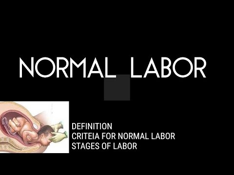 Normal Labor / Introduction to normal Labor- definition, criteria and stages of normal Labor.