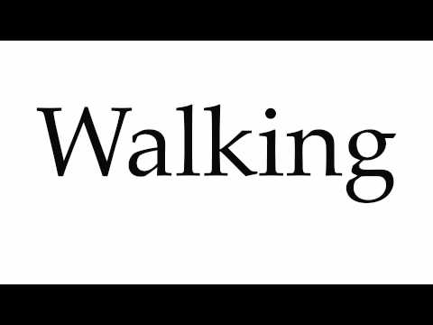 How to Pronounce Walking