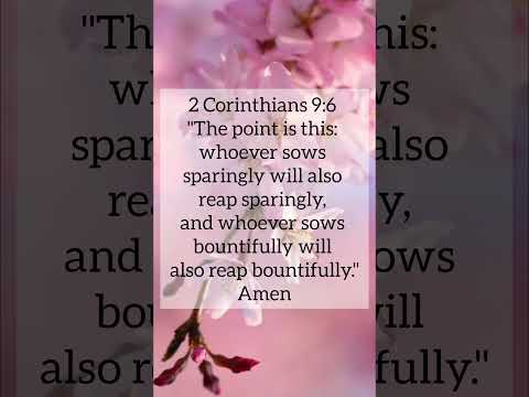 2 Corinthians 9:6 Whoever sows sparingly will also reap sparingly.