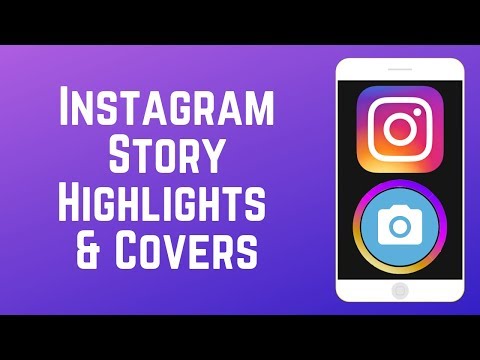 Instagram Story Highlights: How to Create Highlights & Highlight Covers